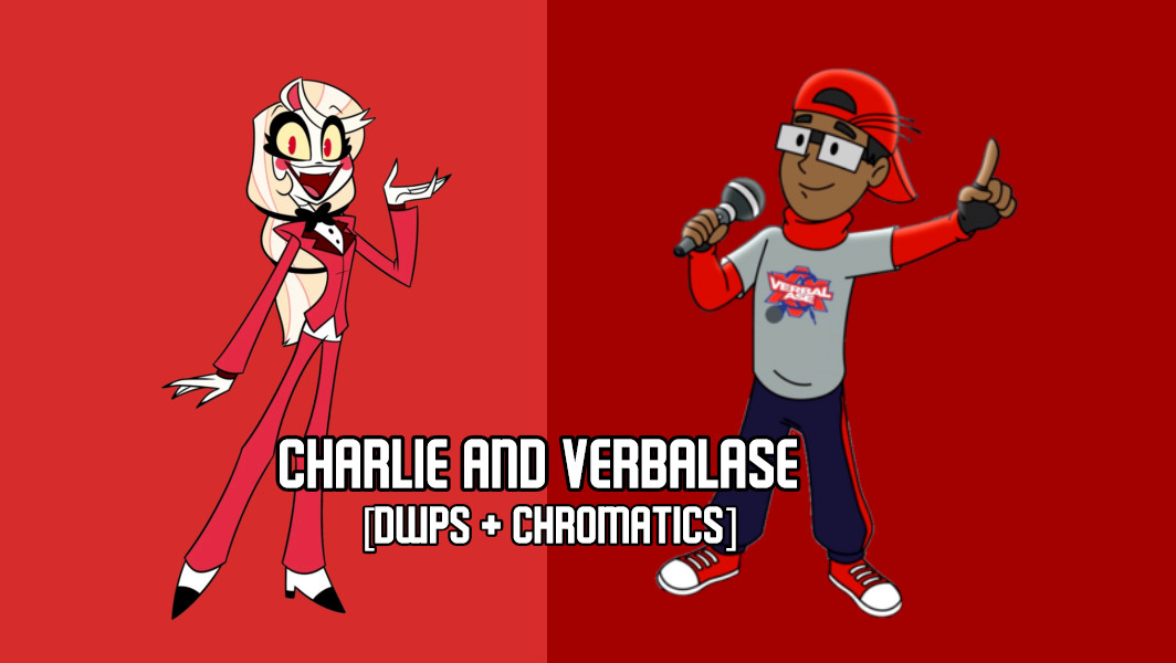 Charlie & Verbalase [Chromatics + DWPs Release] Modding Tool for Friday ...