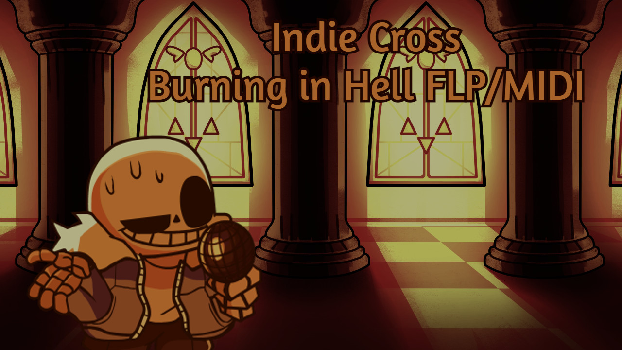 Indie Cross Burning in Hell V2 FLP/MIDI V2 Modding Tool for Friday Night Funkin' | FNF Modding Tools