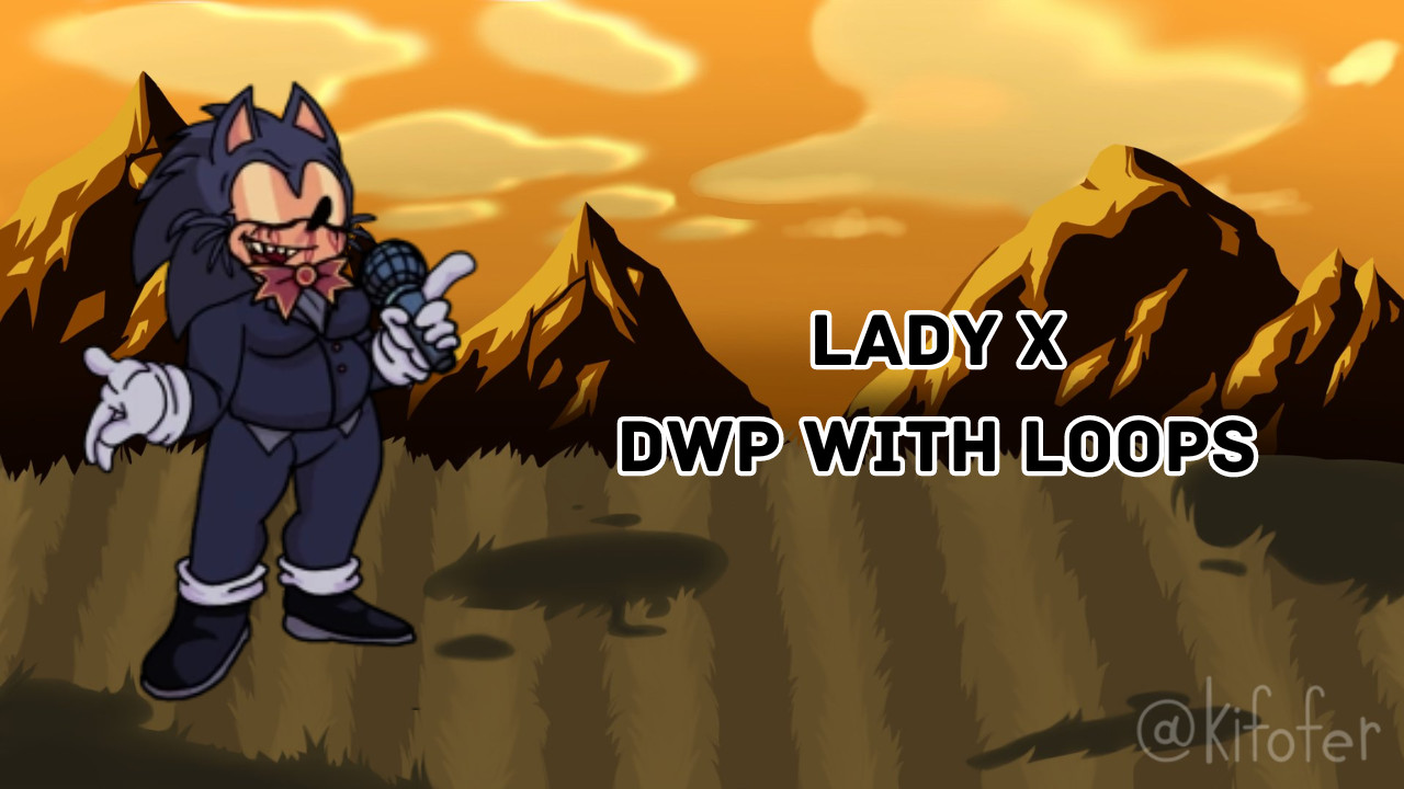 Lady X DWP WITH LOOPS Modding Tool for Friday Night Funkin' | FNF ...