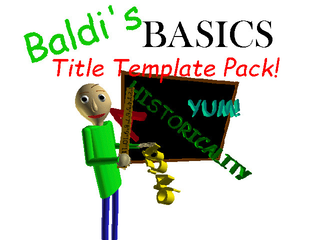 Baldi's Basics Title Template Modding Tool for Baldi's Basics | Baldi Modding Tools