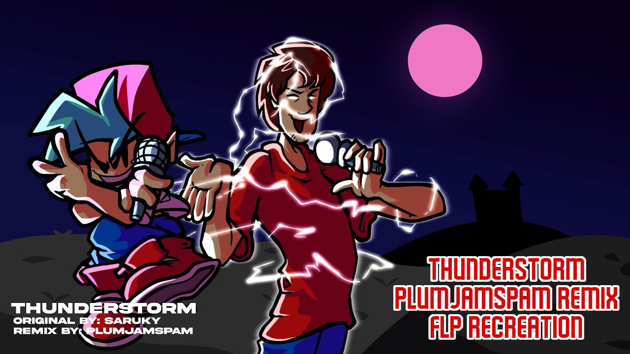 Thunderstorm (PlumJamSpam Remix) FLP Recreation Modding Tool for Friday ...