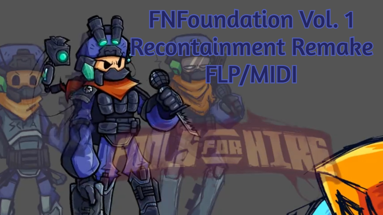 FNFoundation Vol. 1 Recontainment Remake FLP/MIDI Modding Tool for ...
