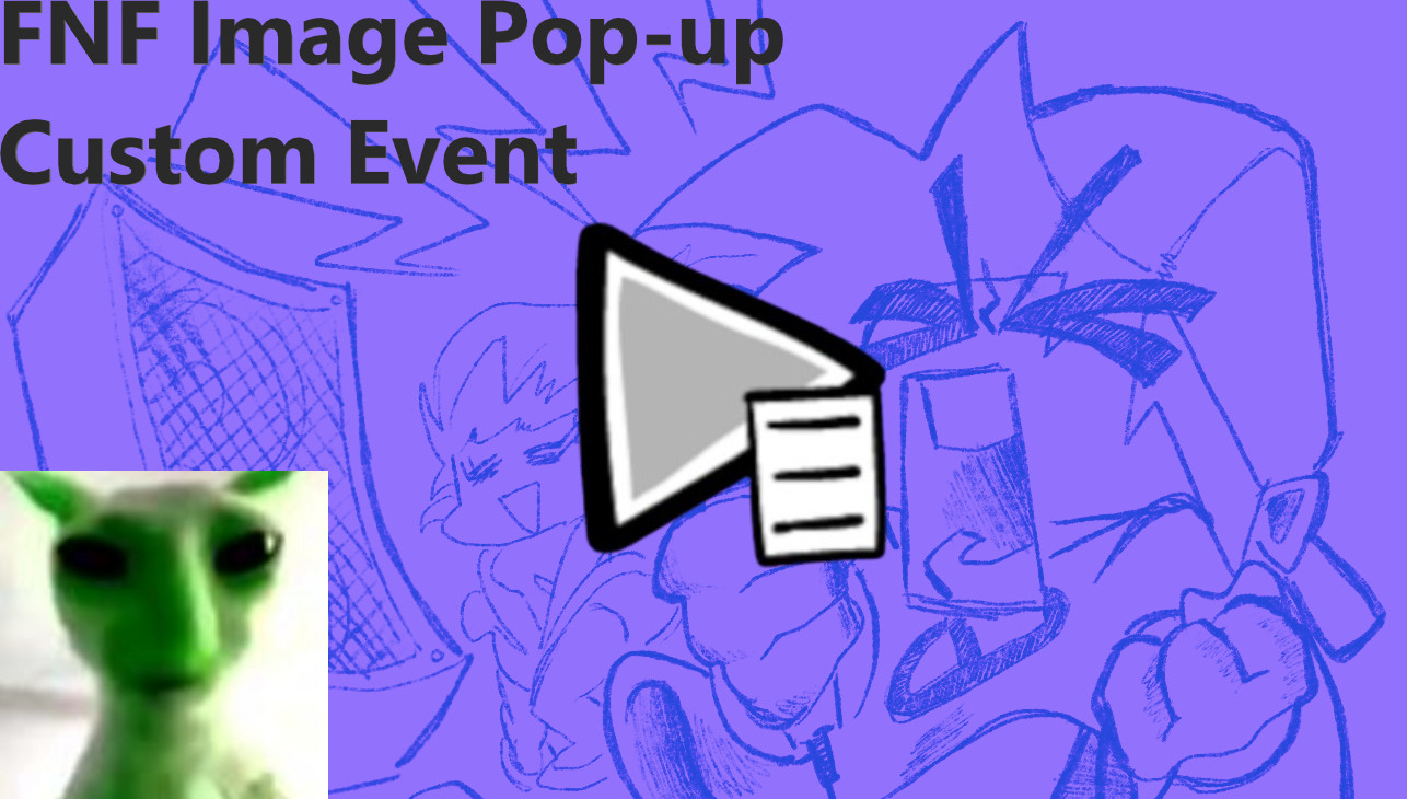 Image Pop-up Custom Event Modding Tool for Friday Night Funkin' | FNF ...