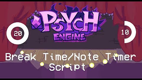 Break Time/Note Timer Script Like Voiid Chronicles Modding Tool for ...