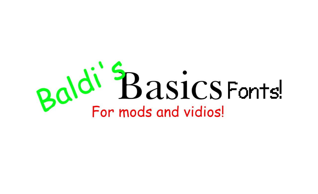 Baldis Basics Fonts Modding Tool For Baldis Basics Baldi Modding Tools