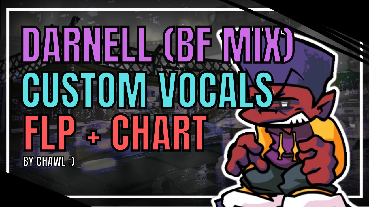 FNF: Darnell [BF MIX] Fanmade Vocals (FLP + CHART) Modding Tool for ...