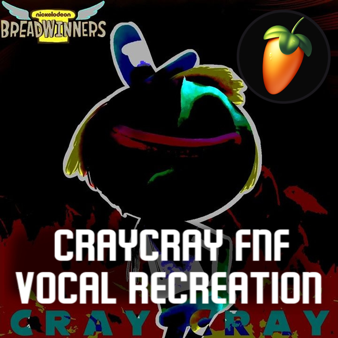 CRAYCRAY FNF FLP VOCAL RECREATION Modding Tool for Friday Night Funkin ...