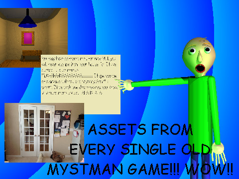 Assets From Every Single Old Mystman Game! Modding Tool for Baldi's ...