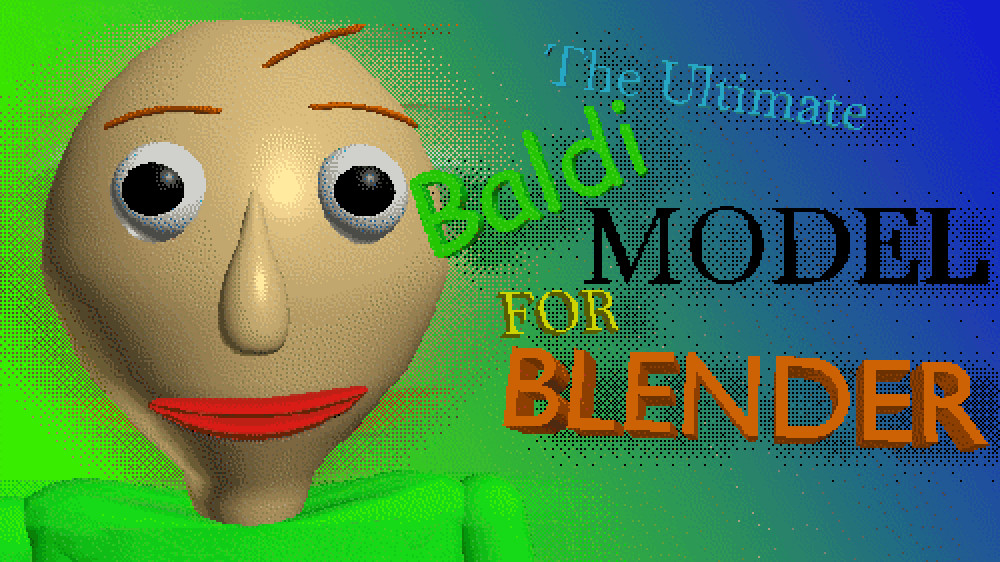 The Ultimate Baldi Model For Blender (V6) Modding Tool for Baldi's Basics | Baldi Modding Tools