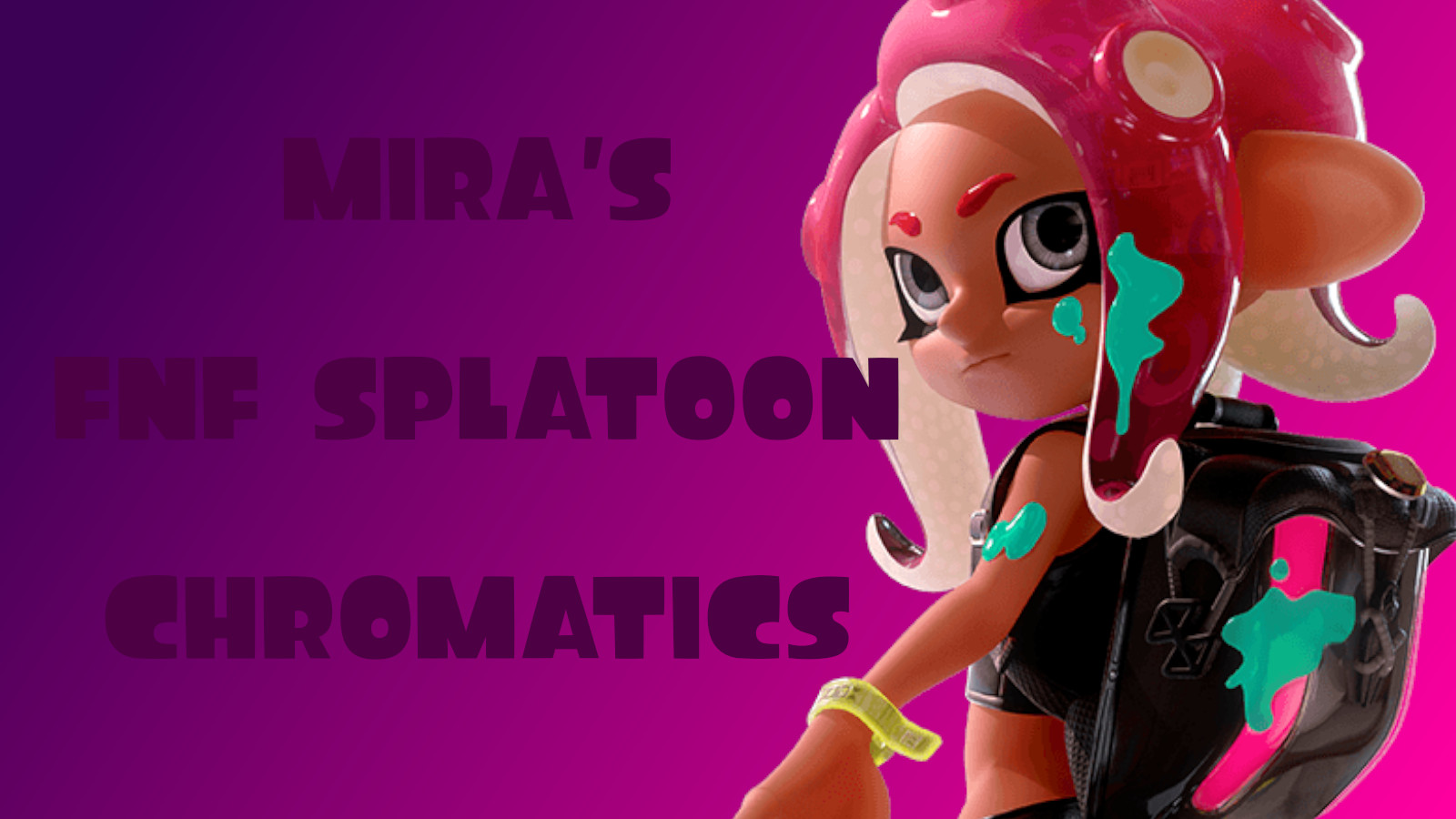 Mira's FNF Splatoon Chromatics (Canceled) Modding Tool for Friday Night Funkin' | FNF Modding Tools