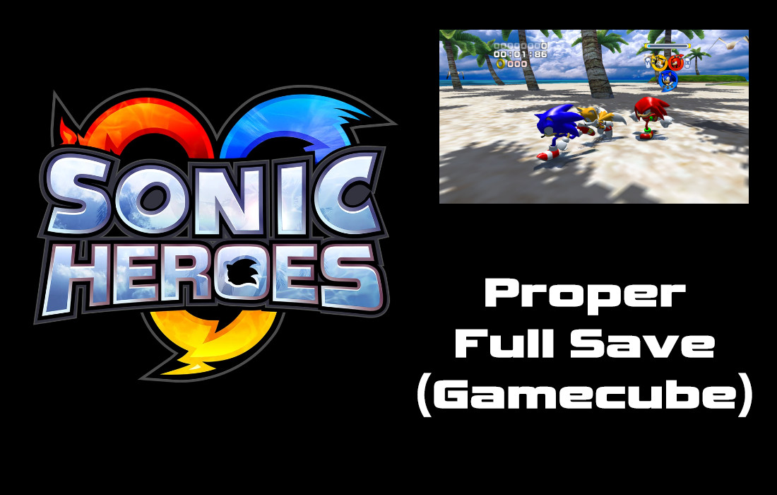 [Gamecube] Proper Full Save Modding Tool for Sonic Heroes | SH Modding ...