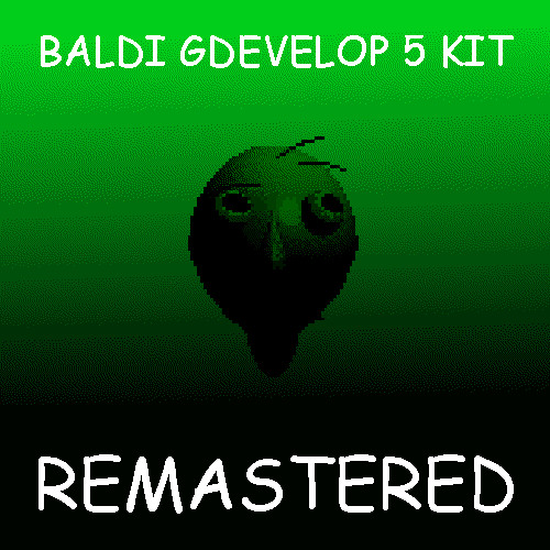 Baldi GDevelop 5 KIT REMASTERED Modding Tool for Baldi's Basics | Baldi Modding Tools