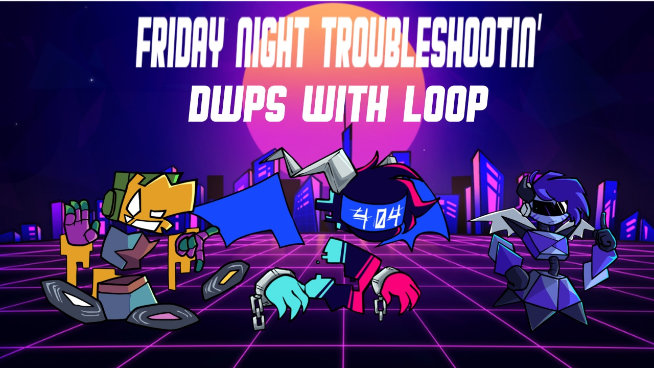 Friday Night Troubleshootin' DWPS With Loop Modding Tool for Friday Night Funkin' | FNF Modding ...