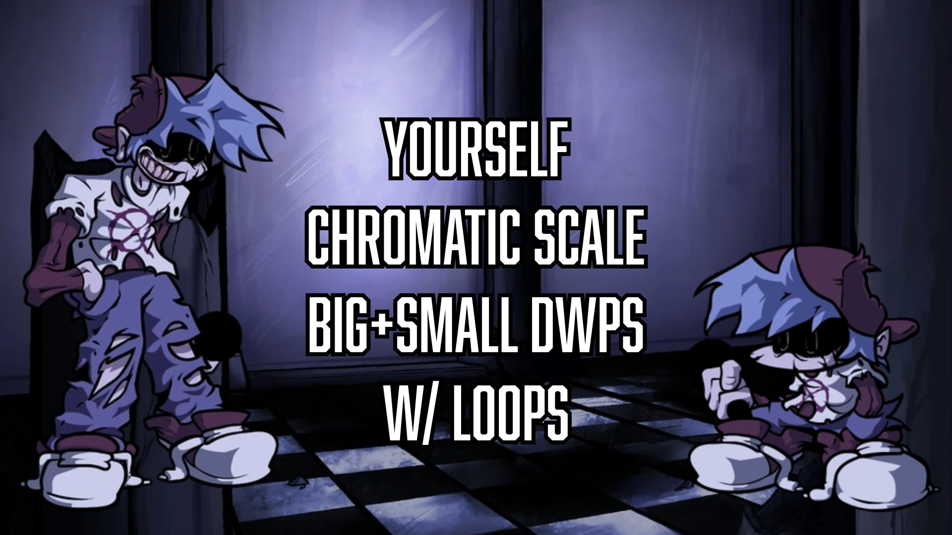 Yourself Chromatic Scale DWPs+Loops- Hit Single Modding Tool for Friday ...