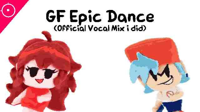 GF Epic Dance - Vocals Mix (Official) Modding Tool for Friday Night ...