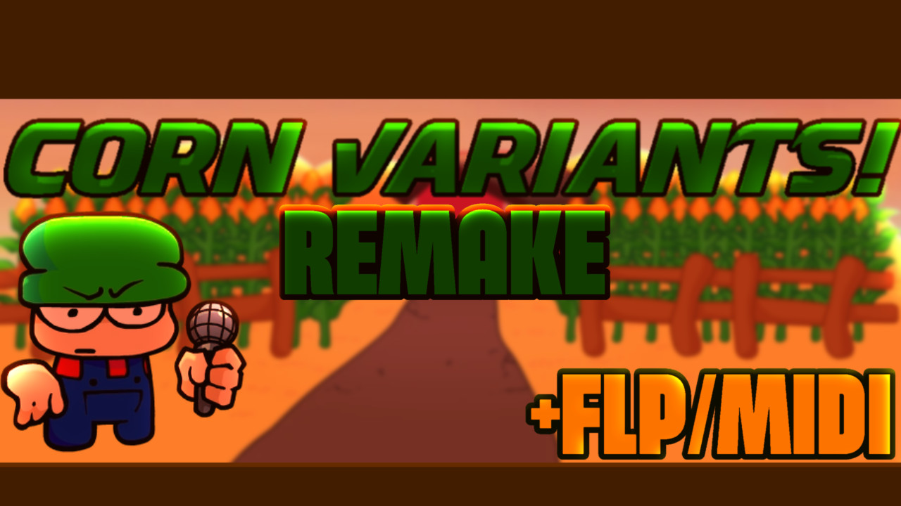 Corn Variants REMAKE FLP+MIDI Modding Tool for Friday Night Funkin ...