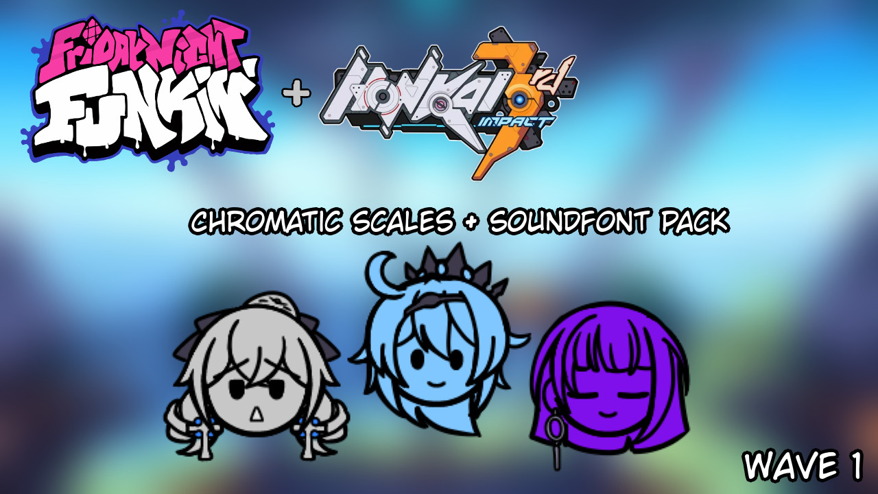 Honkai Impact 3rd Chromatics + Soundfonts (WAVE 1) Modding Tool for Friday Night Funkin' | FNF ...