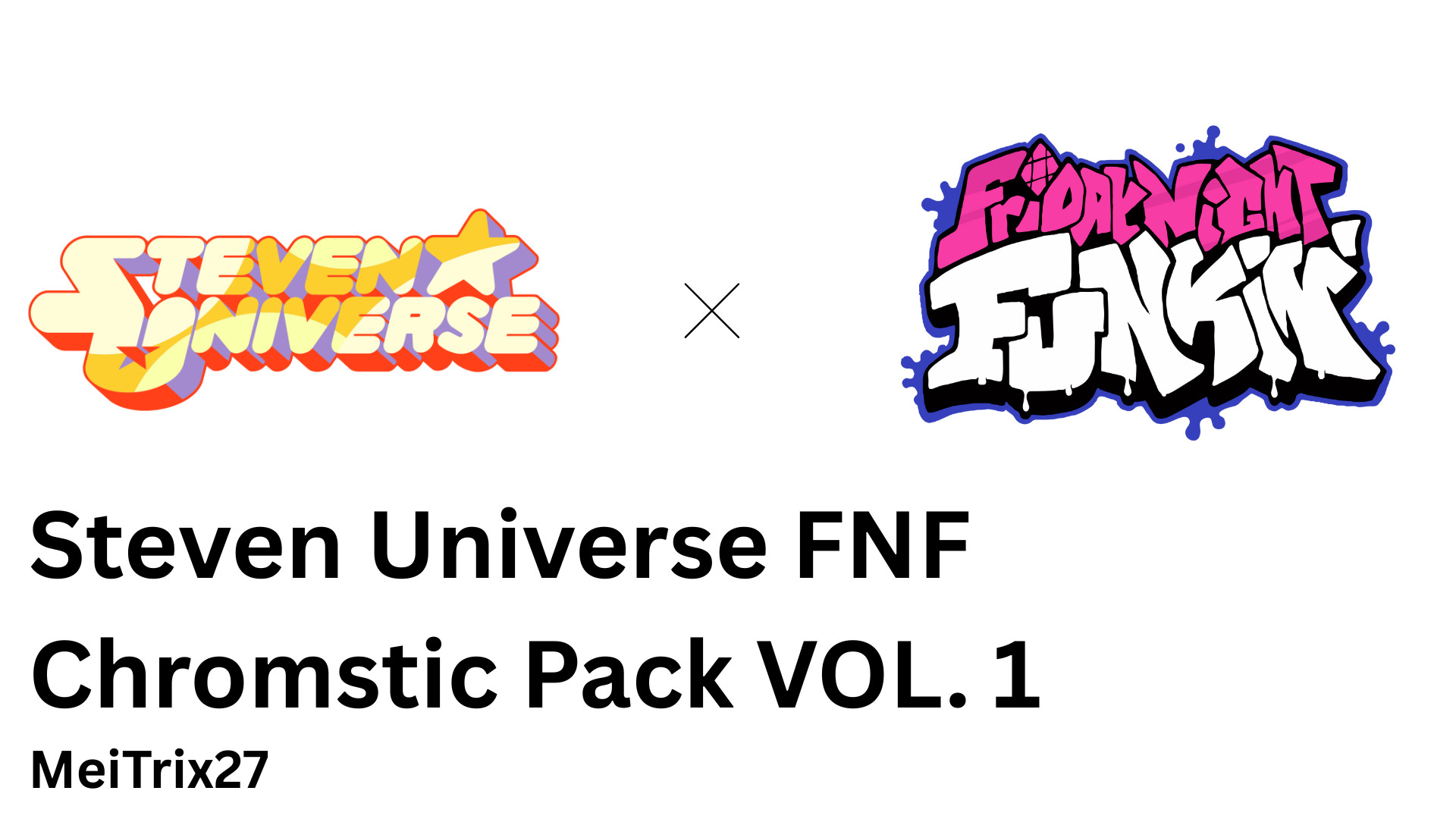 The MeiTrix27 Steven Universe Chrom Pack (VOL. 1) Modding Tool for ...