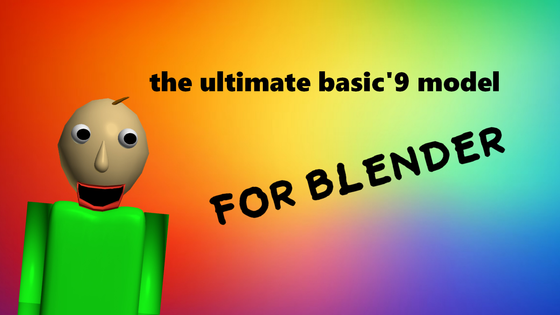 Te ULTIMATE Basic'9 MODEL FOR BLENDER! Modding Tool for Baldi's Basics | Baldi Modding Tools