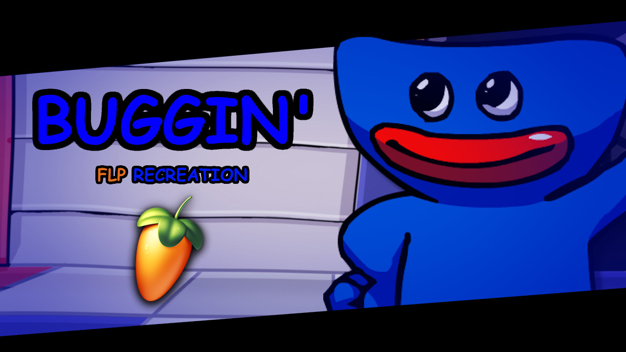 HUGGY MIX : Buggin' FLP RECREATION Modding Tool for Friday Night Funkin ...