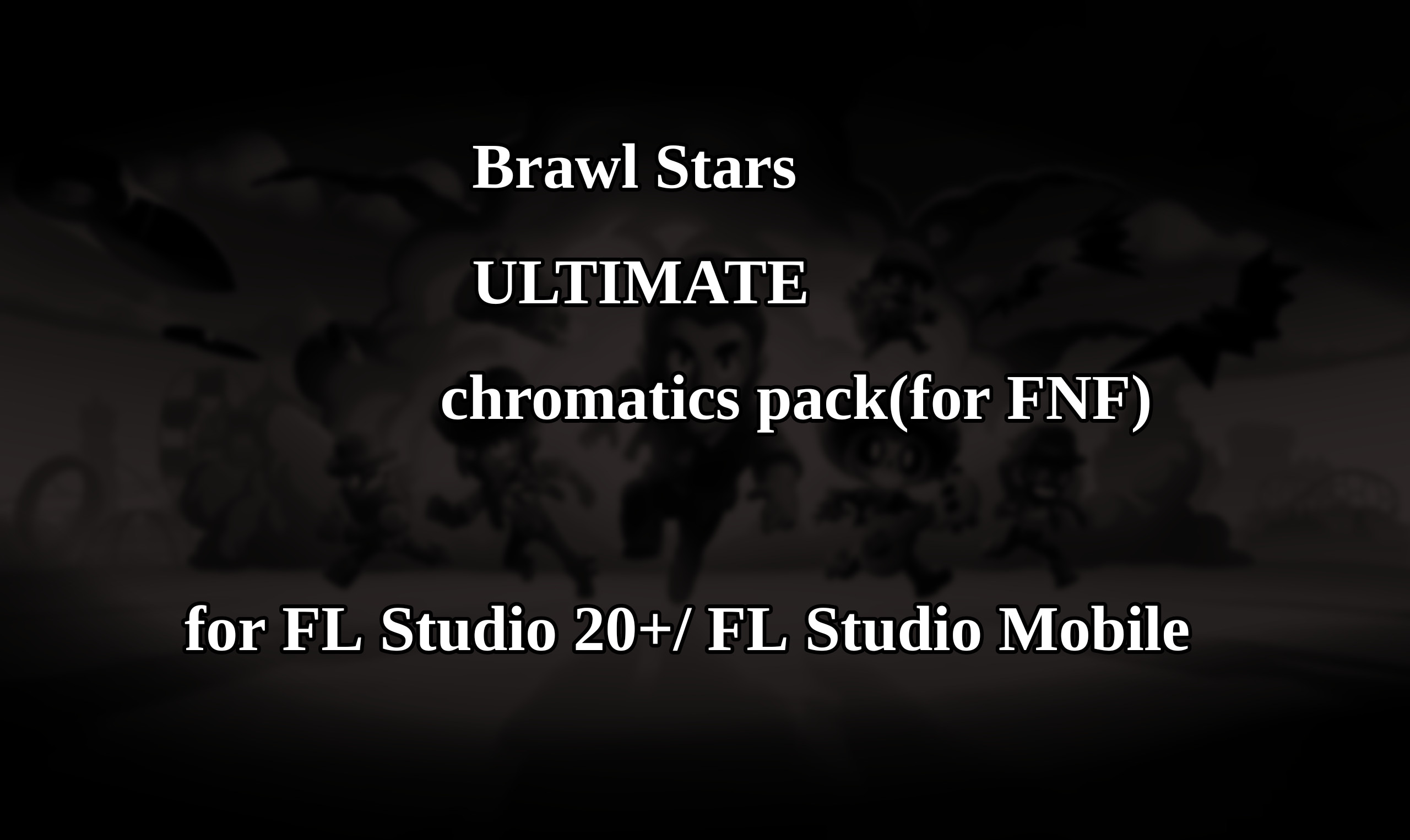 BRAWL STARS ULTIMATE CHROMATIC PACK Modding Tool for Friday Night ...