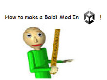 How to make a baldi mod (Beginners) Tutorial for Baldi's Basics | Baldi Tutorials