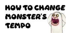 Tutorials [My Singing Monsters]