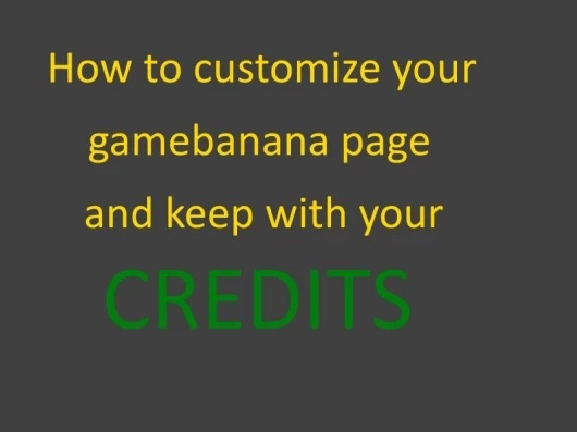 how to customize your GB page Tutorial for GameBanana | GB Tutorials