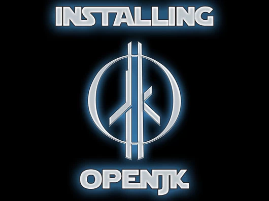 Installing OpenJK Tutorial for Star Wars Jedi Knight: Jedi Academy | SW JK:JA Tutorials