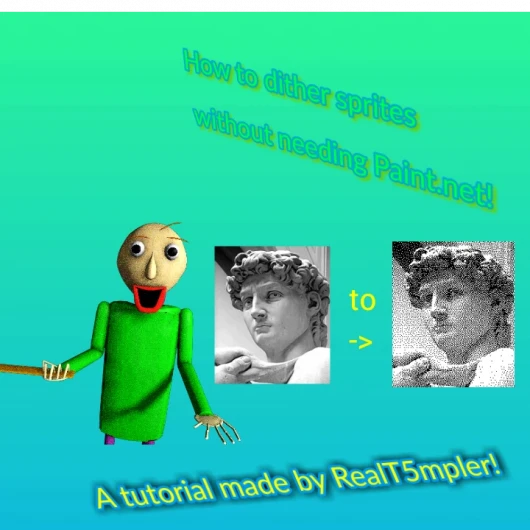 How to dither sprites without needing Paint.net Tutorial for Baldi's ...
