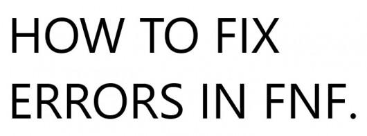 How to fix some errors in building FNF Tutorial for Friday Night Funkin ...