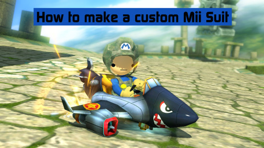 How to make a custom Mii Suit Tutorial for Mario Kart 8 Deluxe | MK8D ...