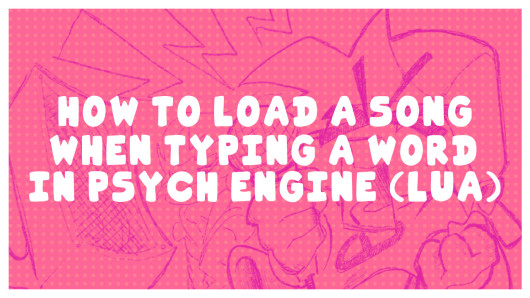 LOAD SONG WHEN TYPING A WORD!! (LUA) Tutorial for Friday Night Funkin' | FNF Tutorials