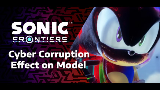 Cyber Corruption Effect on Model Tutorial for Sonic Frontiers | Frontiers Tutorials