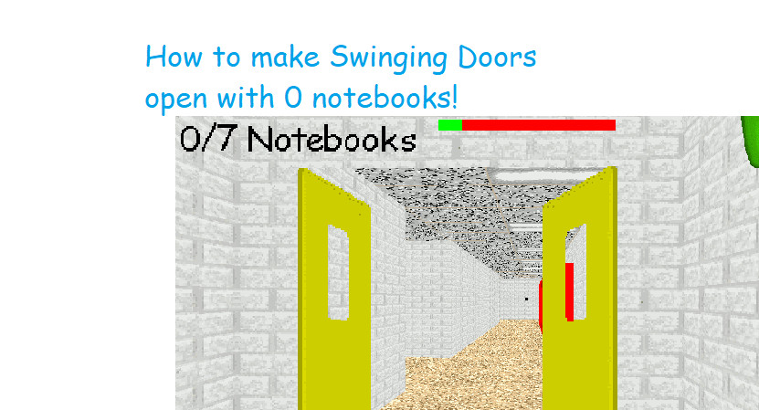 How to make Swinging Doors open at 0 Notebooks Tutorial for Baldi's ...