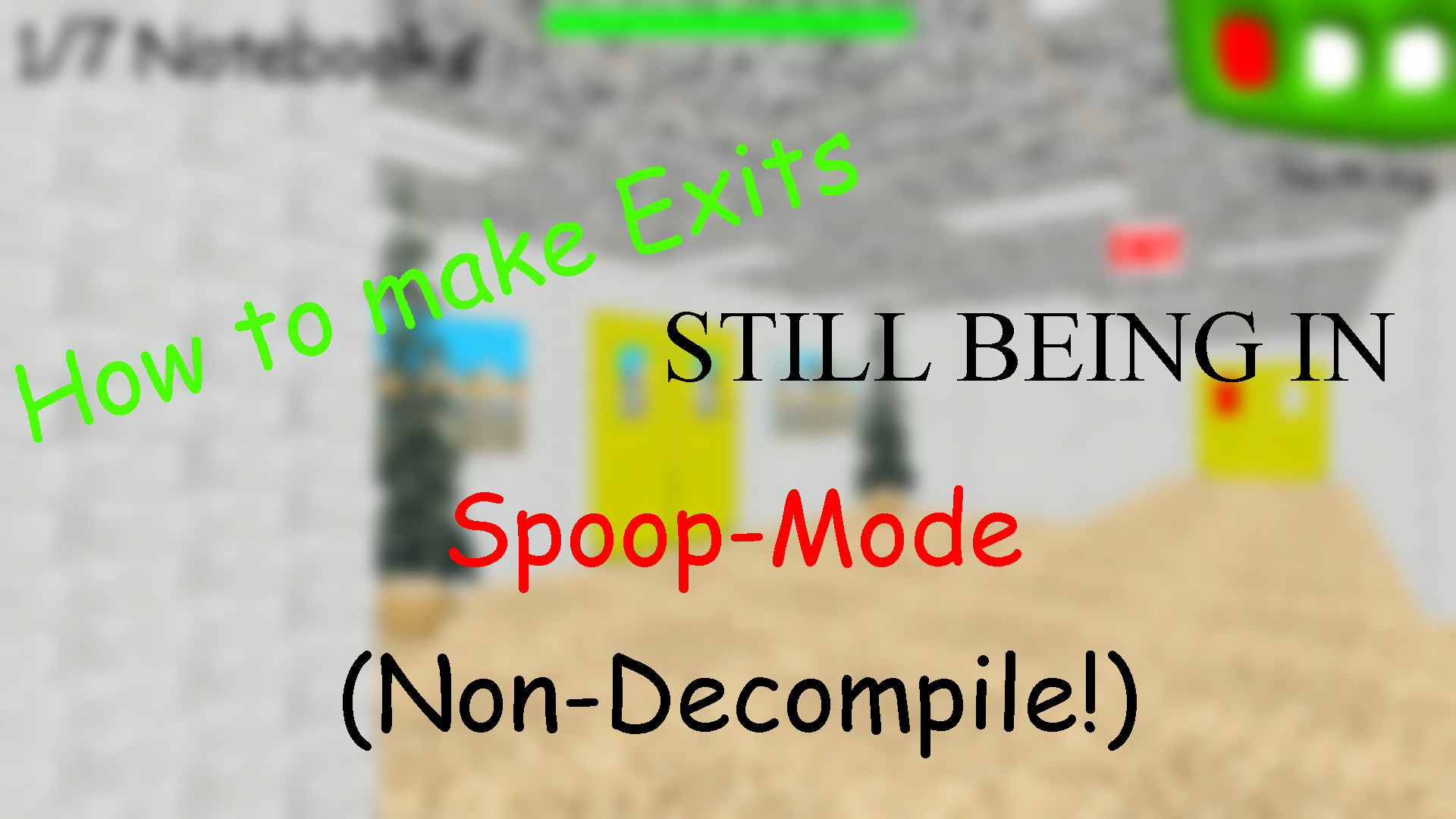 How to make Exits still being in Spoop-Mode! Tutorial for Baldi's ...