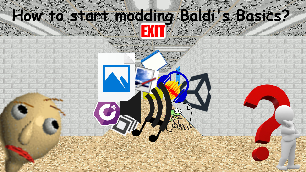 How to start modding Baldi's Basics Tutorial for Baldi's Basics | Baldi Tutorials