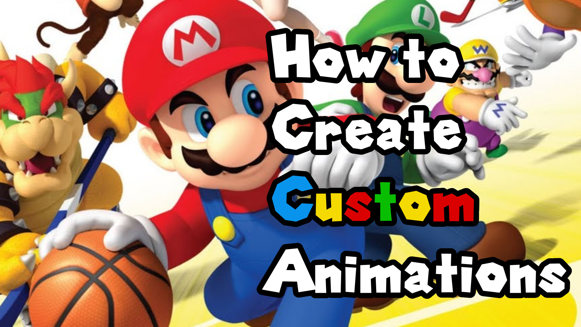 How To Create Custom Animations Tutorial for Mario Sports Mix | MSM Tutorials