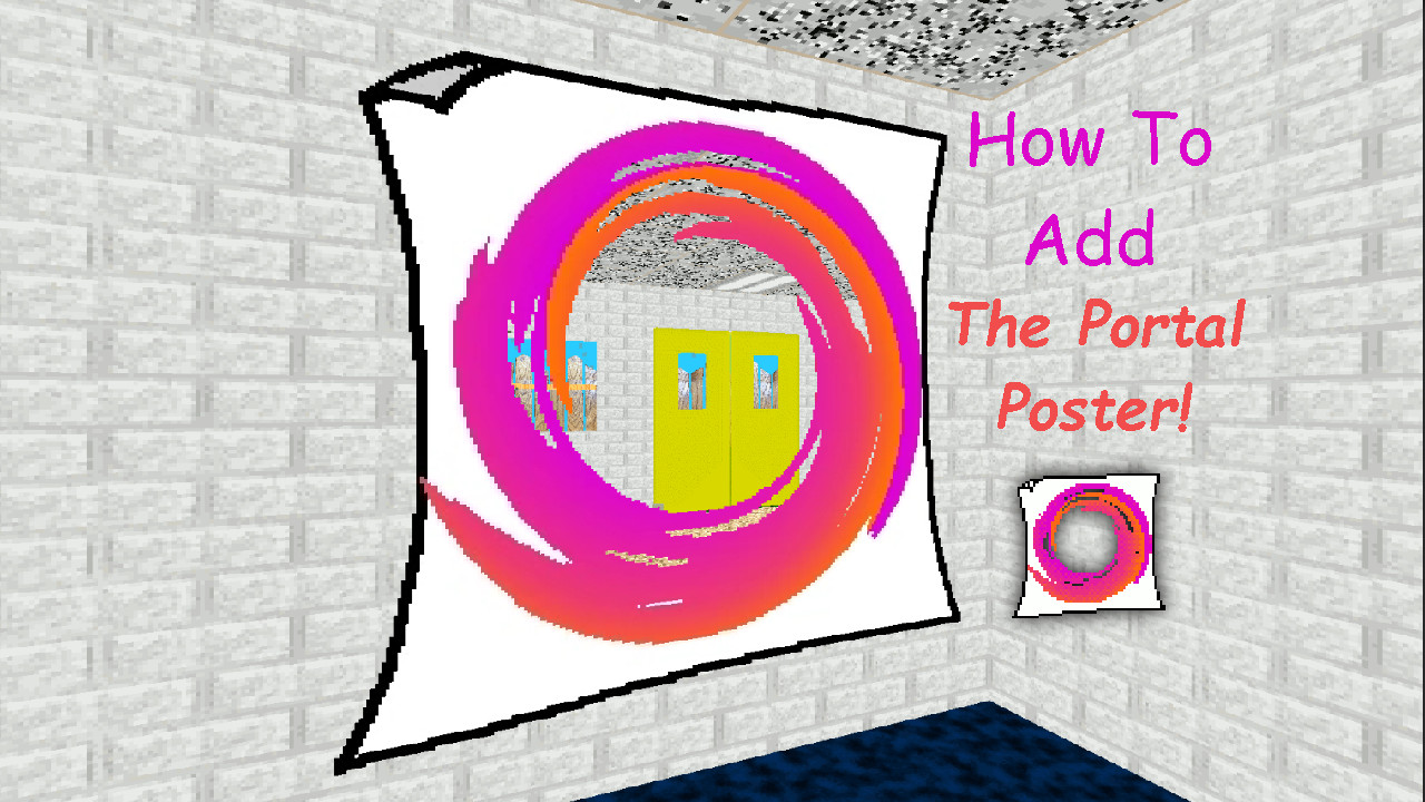 How To Add The Portal Poster Item! Tutorial for Baldi's Basics | Baldi ...