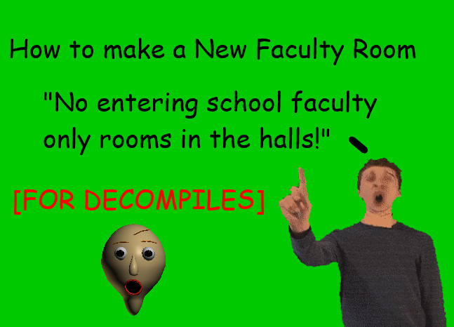 How to Add New Faculty Rooms [DECOMPILE] Tutorial for Baldi's Basics ...