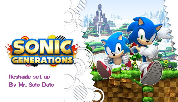 How to set up Reshade for Sonic Generations Tutorial for Sonic Generations (2011) | Gens Tutorials