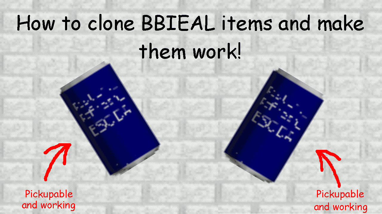 How to clone BBIEAL items and make them functional Tutorial for Baldi's ...