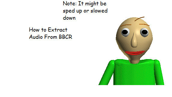 How To Extract Audio from BBCR Tutorial for Baldi's Basics | Baldi Tutorials