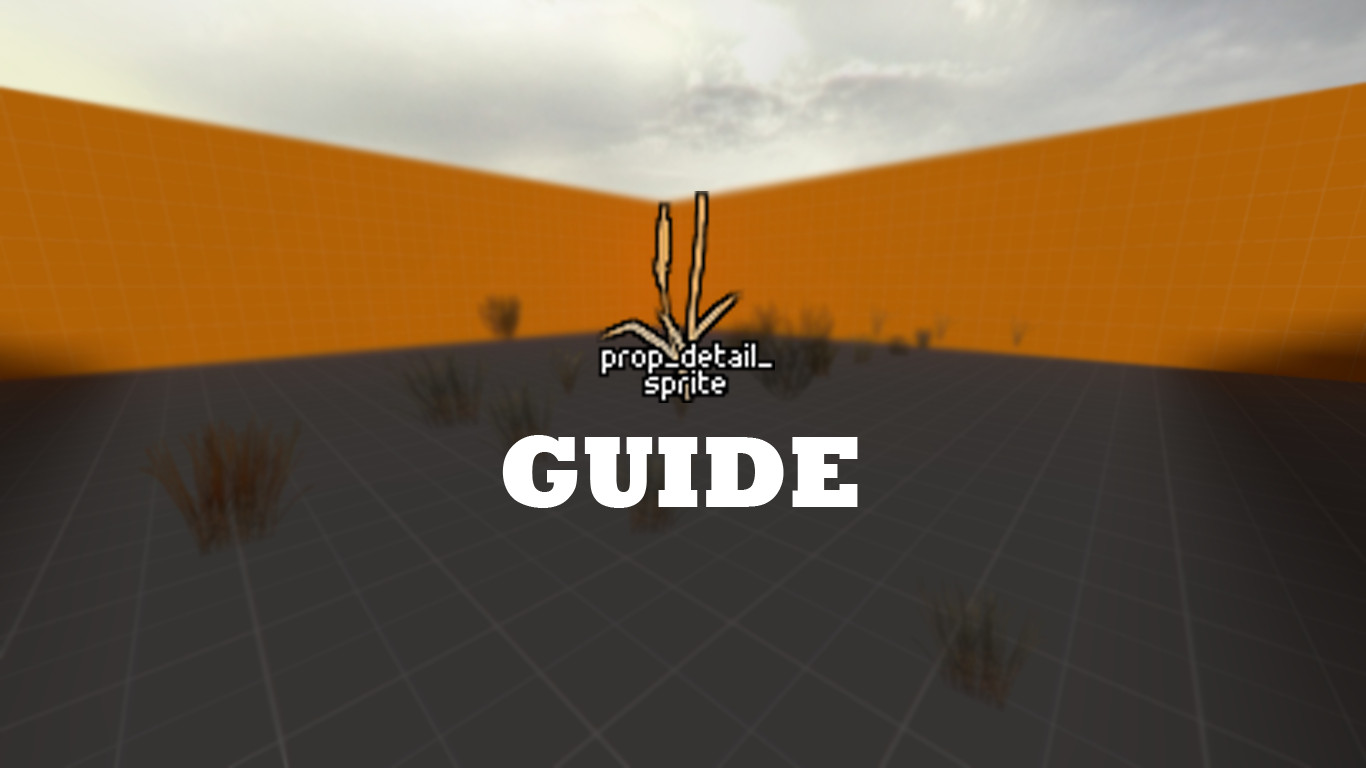 The "prop_detail_sprite" guide Tutorial for Source Engine | Source Tutorials