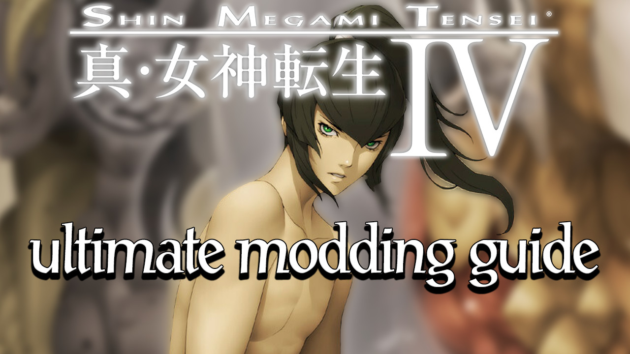 Shin Megami Tensei IV ultimate modding guide Tutorial for Shin Megami Tensei IV | SMT IV Tutorials