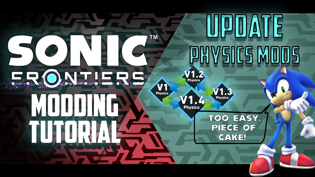 Updating Physics Mods: The Easy Way! Tutorial for Sonic Frontiers | Frontiers Tutorials