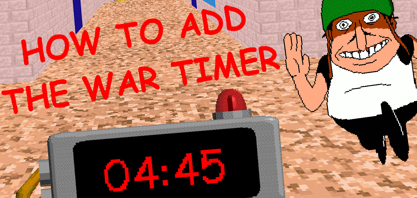 How To Add The War Timer (Committed Joke) Tutorial for Baldi's Basics ...