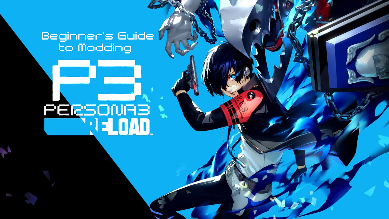 Beginner's Guide to Modding Persona 3 Reload Tutorial for Persona 3 ...