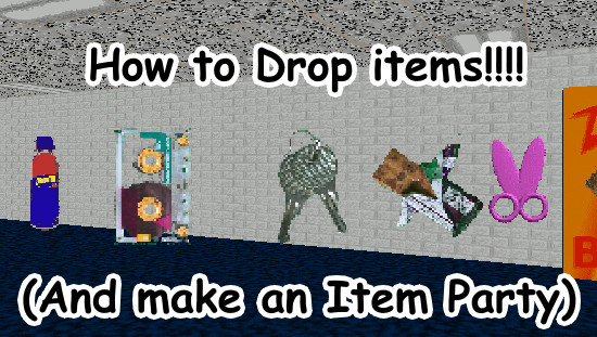 How to drop items (Like in Raldi's Crackhouse) Tutorial for Baldi's ...