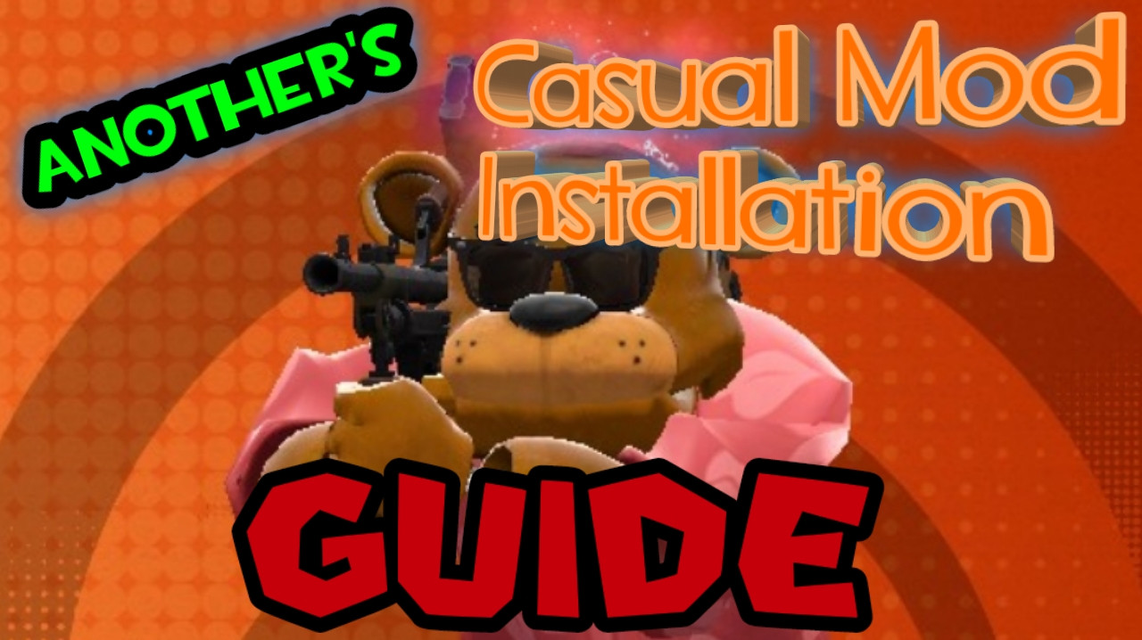 Another's Full Casual Mod Preloading Guide Tutorial for Team Fortress 2 | TF2 Tutorials